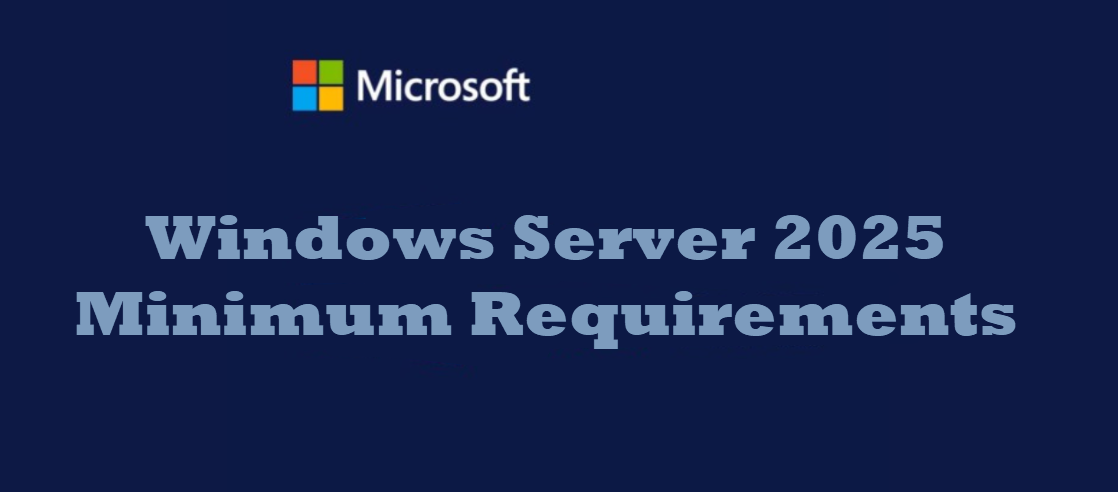 What are the Server 2025 Minimum Requirements [Detailed]