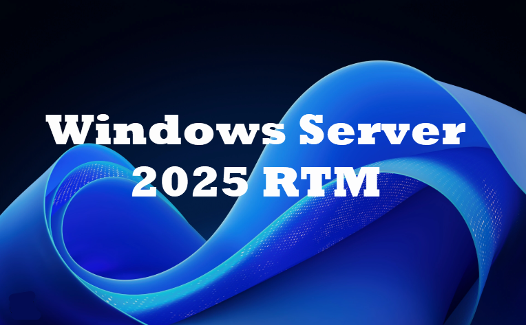 Windows Server 2025 RTM [Introduction & Improvements]