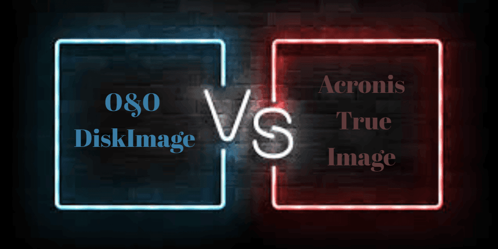 O&O DiskImage vs. Acronis True Image: Comparison