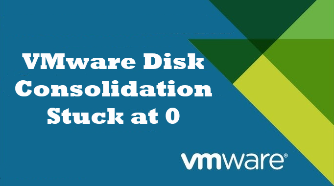 Fixed Vmware Disk Consolidation Stuck At 0