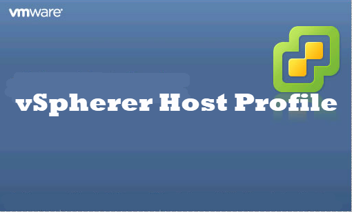[Step-by-Step Guide] How to Create vSphere Host Profile in VMware